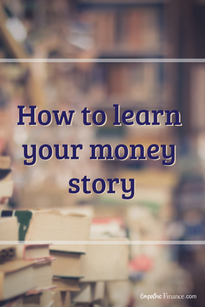 How to learn your money story - Empathic Finance | Mike Pumphrey, AFC®