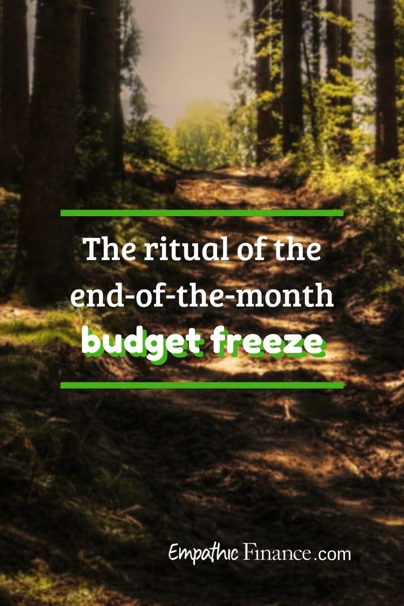 The ritual of the end-of-the-month budget freeze - Empathic Finance ...