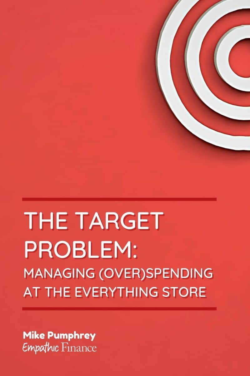 The Target problem: Managing (over)spending at the Everything Store ...