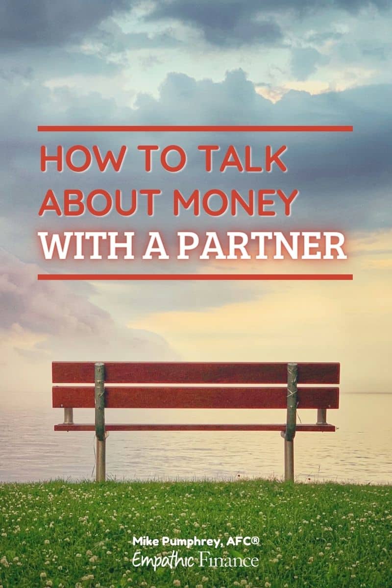 How to talk about money with a partner - Empathic Finance | Mike ...